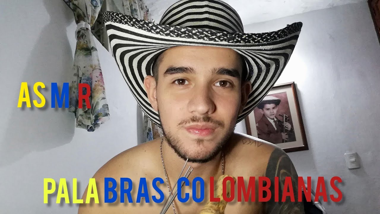 ASMR ESPAÑOL-PALABRAS TIPICAS DE COLOMBIA susurros y NO TE RIAS -ASMR ...