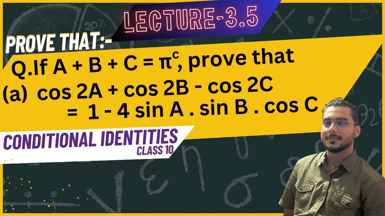 Lecture 3.5//conditional identities long questions //Trigonometry ...