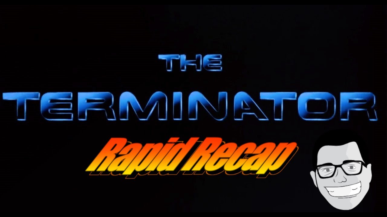Rapid Recap - Terminator (Movie Summary) - YouTube