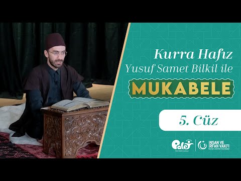 5. Cüz | Mukabele | Kurrâ Hâfız Yusuf Samet Bilkil