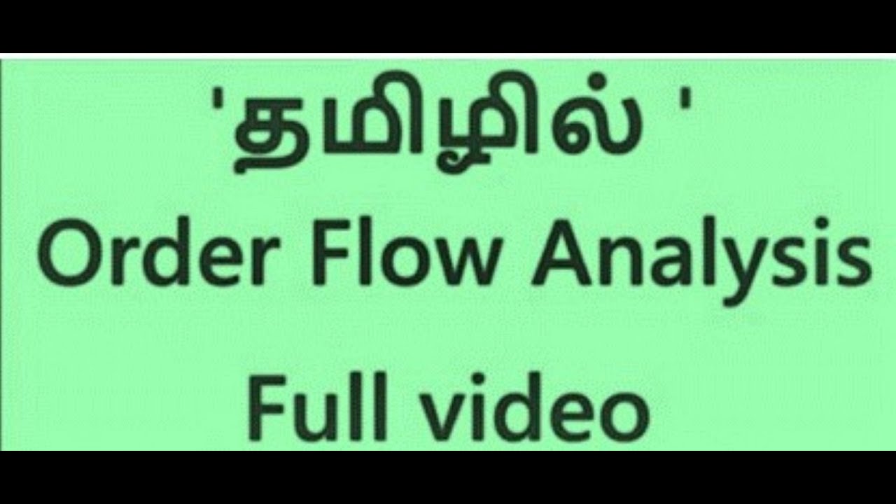 "தமிழில்" Order flow & Market profile full trading details. - YouTube