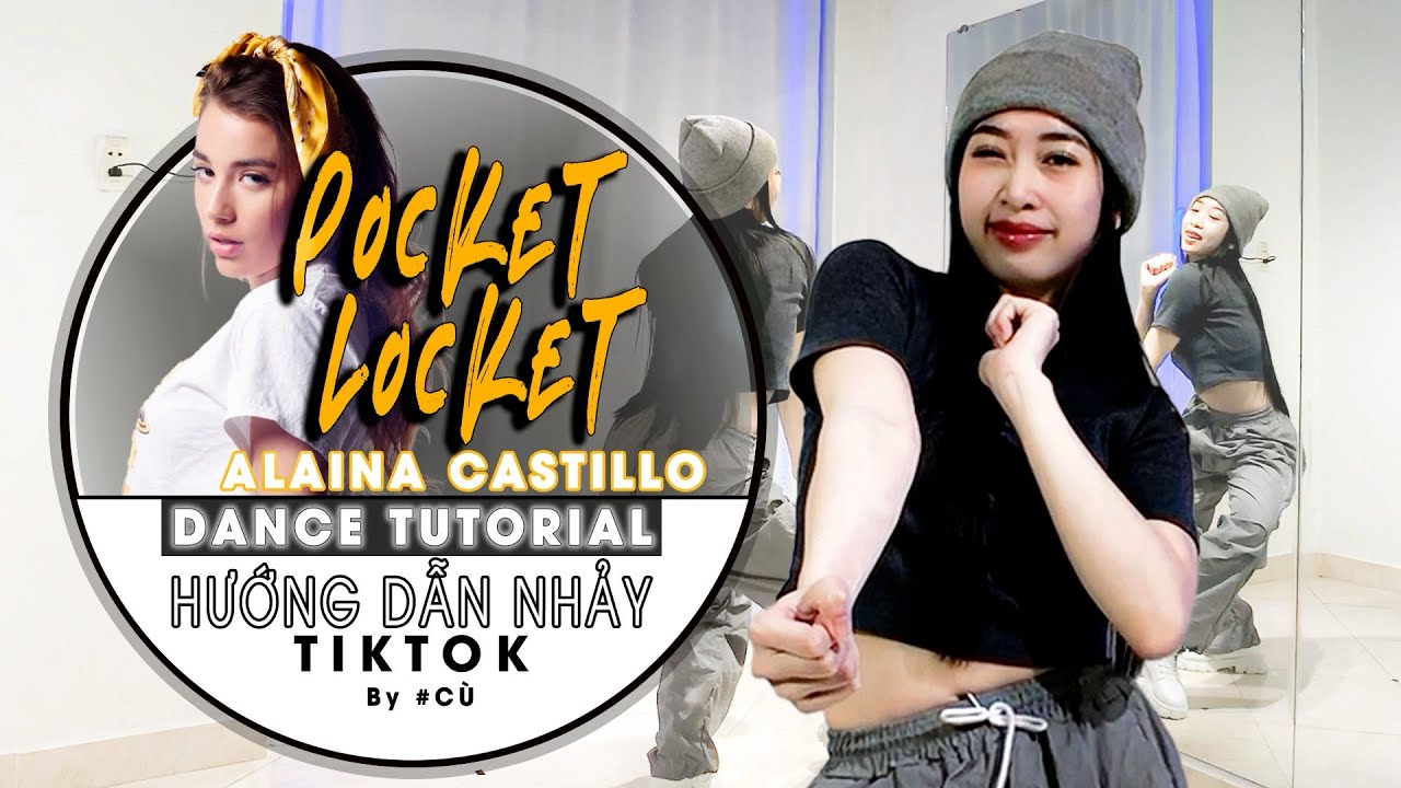[TUTORIAL DANCE] | Alaina Castillo - pocket locket | Hướng dẫn nhảy chi ...