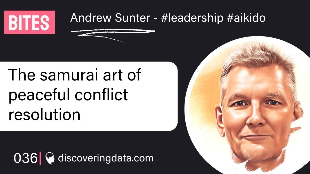 The samurai art of peaceful conflict resolution with Andrew Sunter # ...