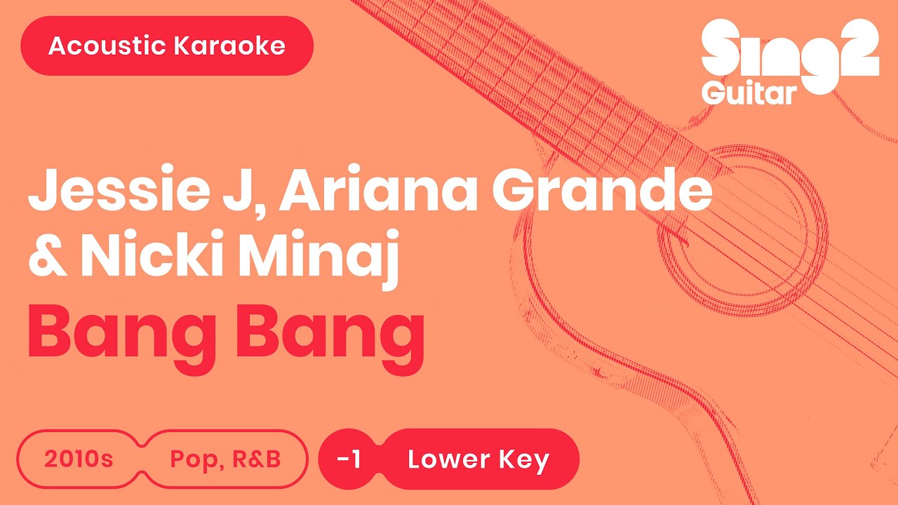 Bang Bang - Jessie J, Ariana Grande, Nicki Minaj (Lower Key) Karaoke ...
