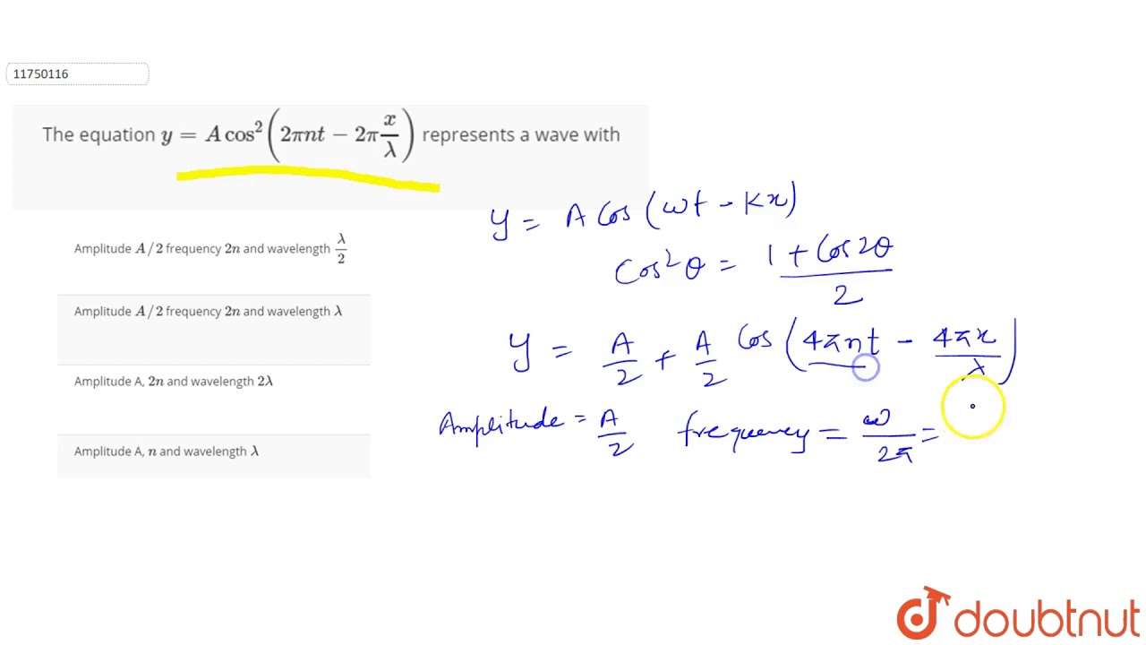 The Equation y A Cos 2 2pi Nt 2 Pi x lambda Represents A