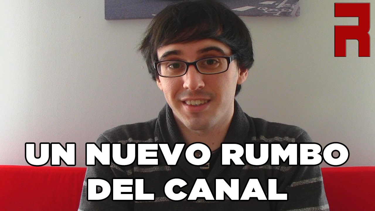 IMPORTANTE - Un nuevo rumbo en el canal - YouTube