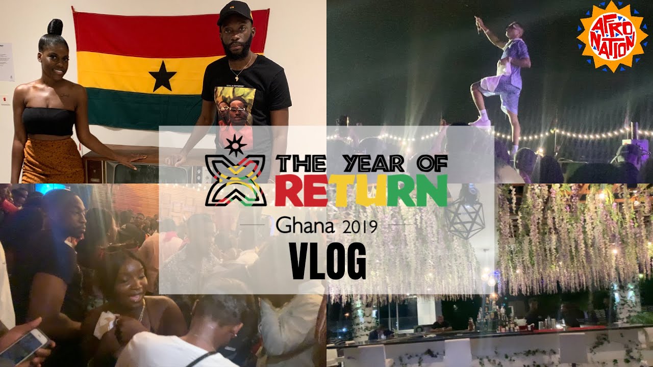 GHANA YEAR OF RETURN 2019 VLOG - AFRONATION, DETTY RAVE & MORE! - YouTube