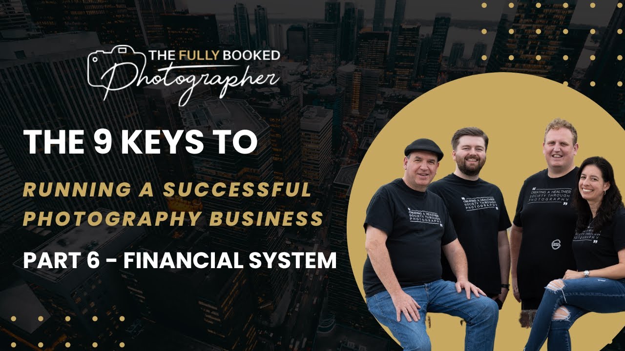 The 9 Keys To Running A Successful Photography Business - Part 6 ...