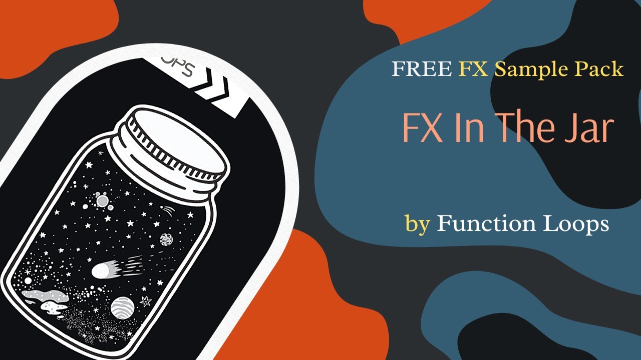 FX In The Jar - FREE FX Sample Pack by Function Loops #FXInTheJar # ...