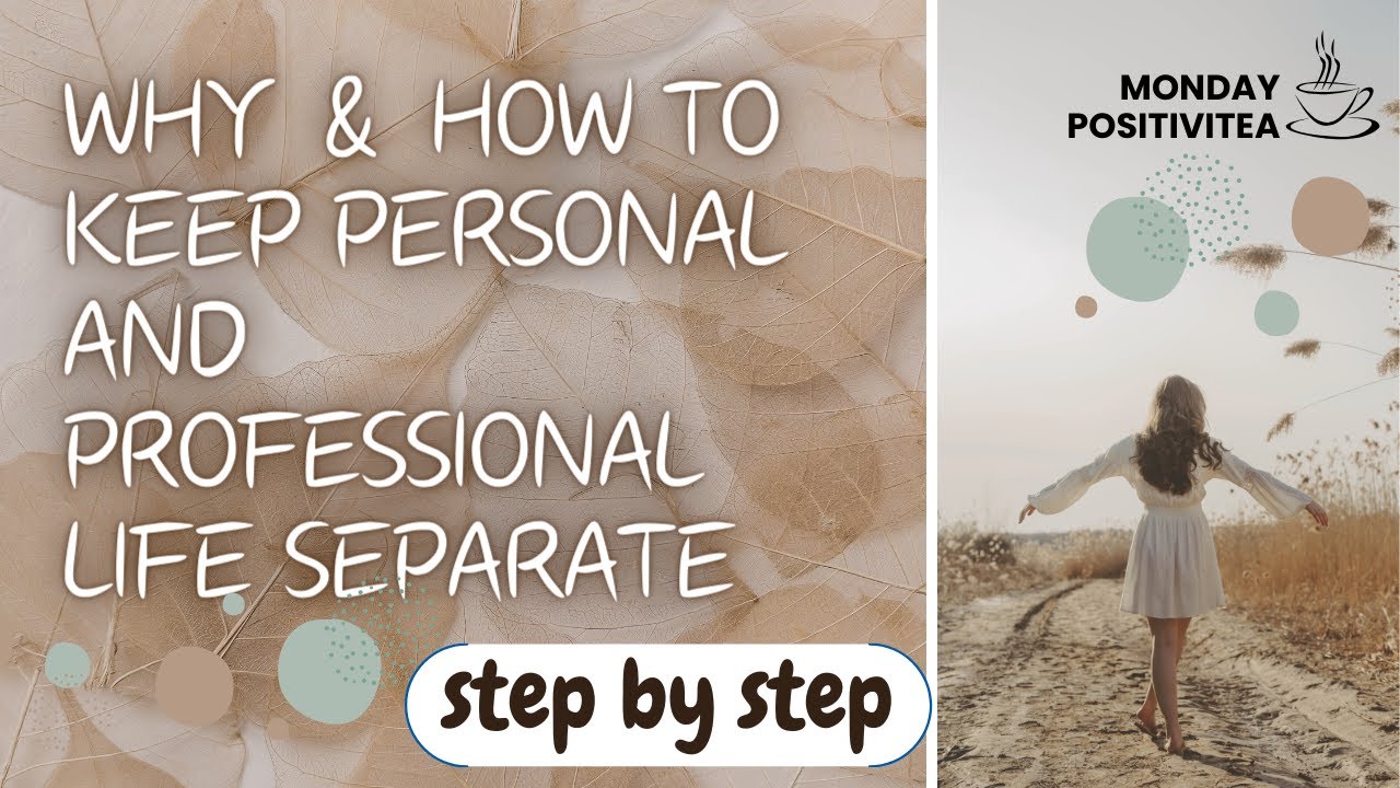 Mastering Work-Life Balance: How to Separate Personal and Professional ...