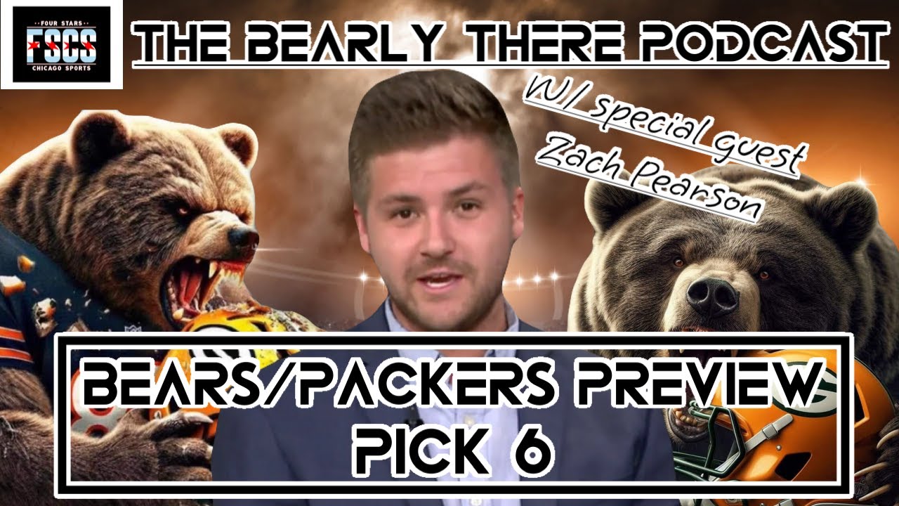 The Bearly There Podcast | Bears/Packers | Special Guest Zach Pearson ...