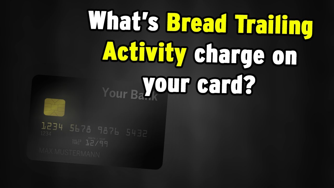Bread Trailing Activity Columbus, Ohio charge on credit card - is it ...