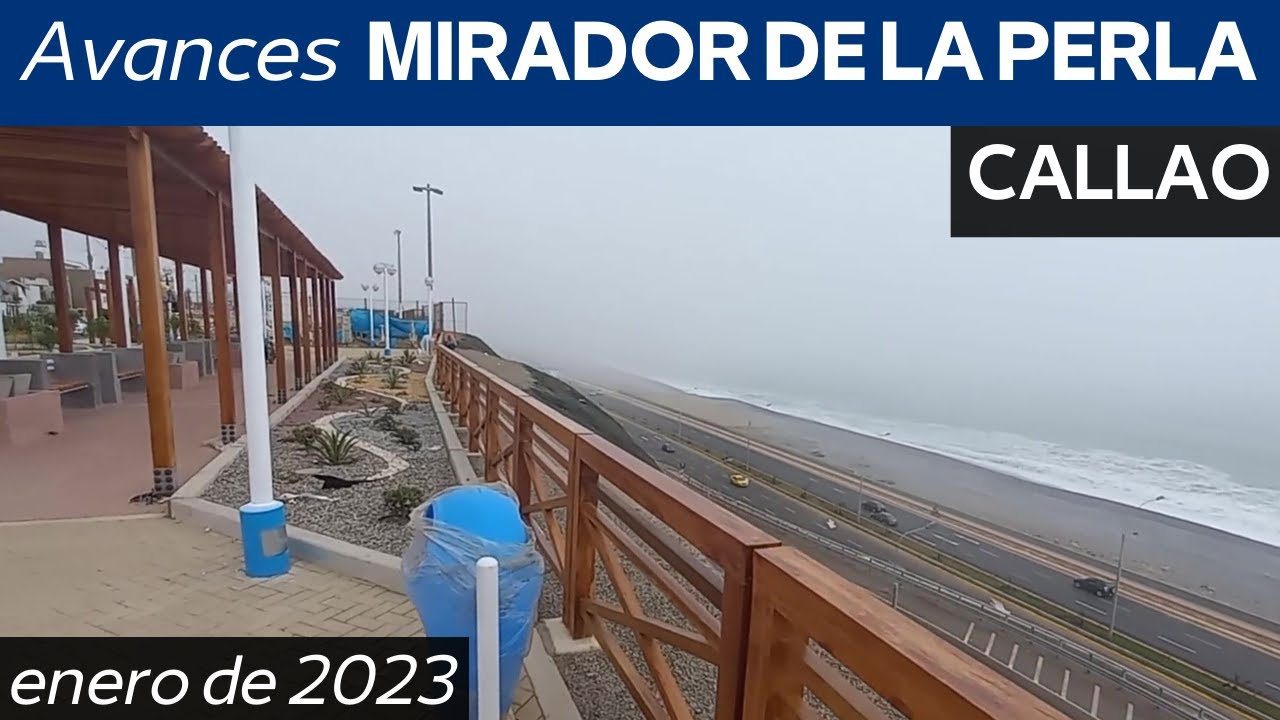 Avances del Mirador de La Perla | Callao | enero de 2023 - YouTube