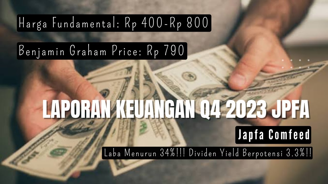 Laporan Keuangan Q4 2023 Saham JPFA (Japfa Comfeed) - Harga Fundamental Rp 400-Rp 800 - YouTube