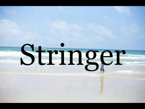 How To Pronounce Stringer🌈🌈🌈🌈🌈🌈Pronunciation Of Stringer - YouTube