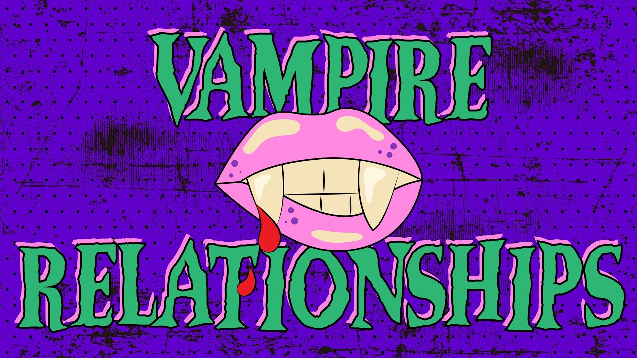 Vampire Relationships - Week 5 - YouTube