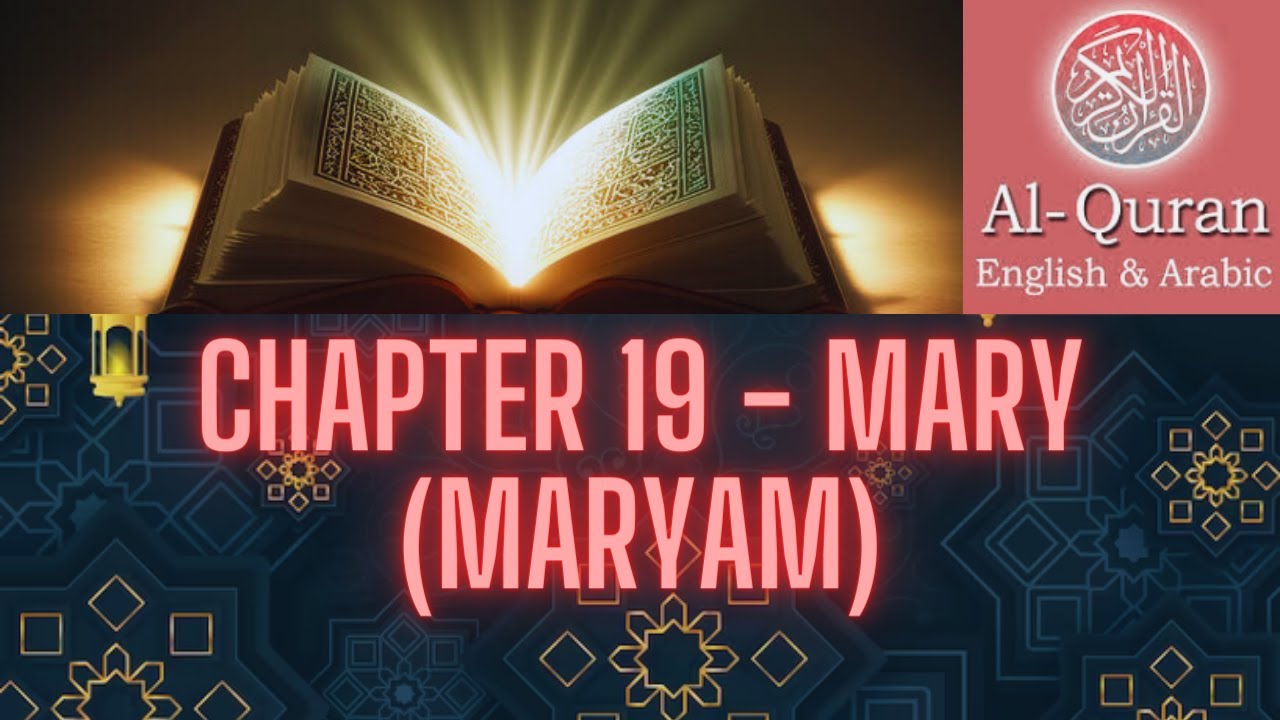 AL QURAN CHAPTER 19 - MARY - MARYAM: Arabic with English Translation ...