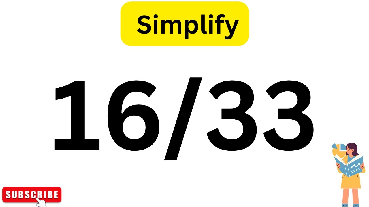 Simplify 16/33 as a Reduce Form Of Fraction - YouTube