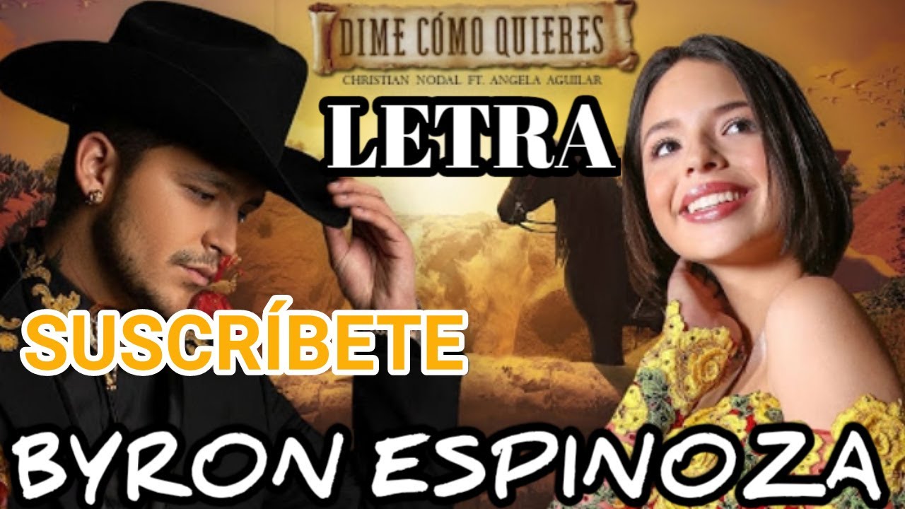 Dime Cómo Quieres • Christian Nodal, Ángela Aguilar • Letra | David ...