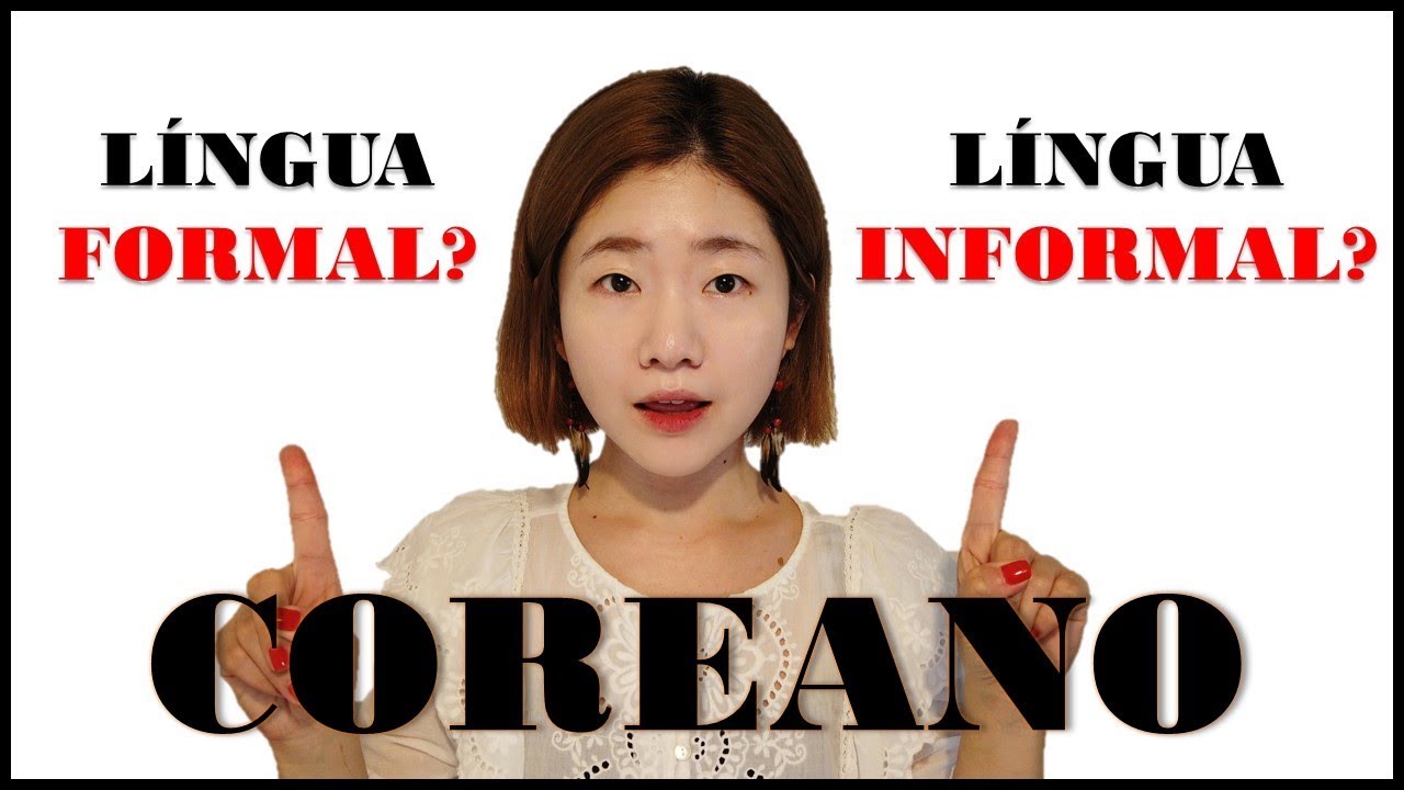 COREANO L NGUA FORMAL E INFORMAL QUER APRENDER CUIDADO YouTube coreano-l-ngua-formal-e-informal-quer-aprender-cuidado-youtube