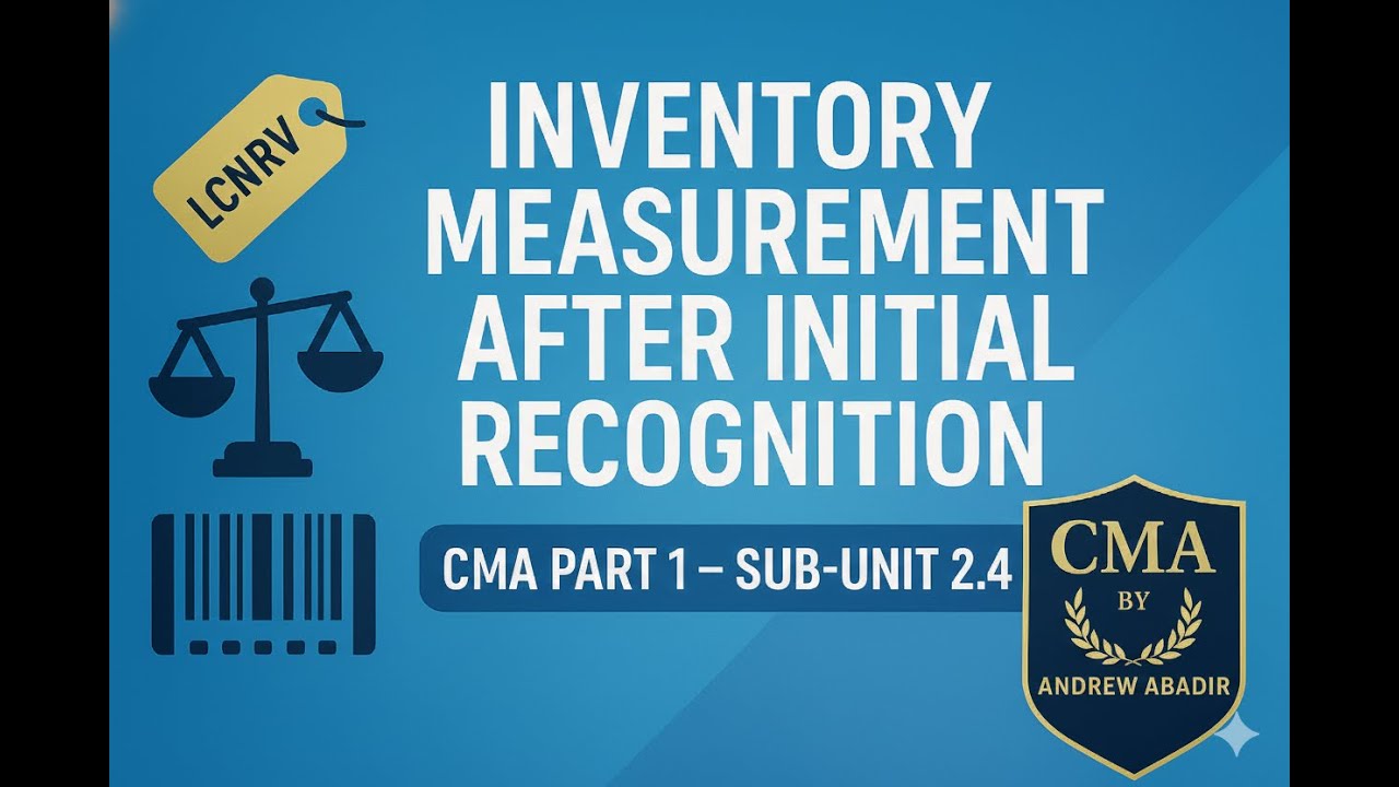 Sub-unit 2.4: Measurement of Inventory Subsequent to Initial ...
