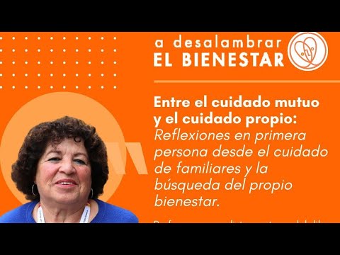 Entre el cuidado mutuo y el cuidado propio - YouTube