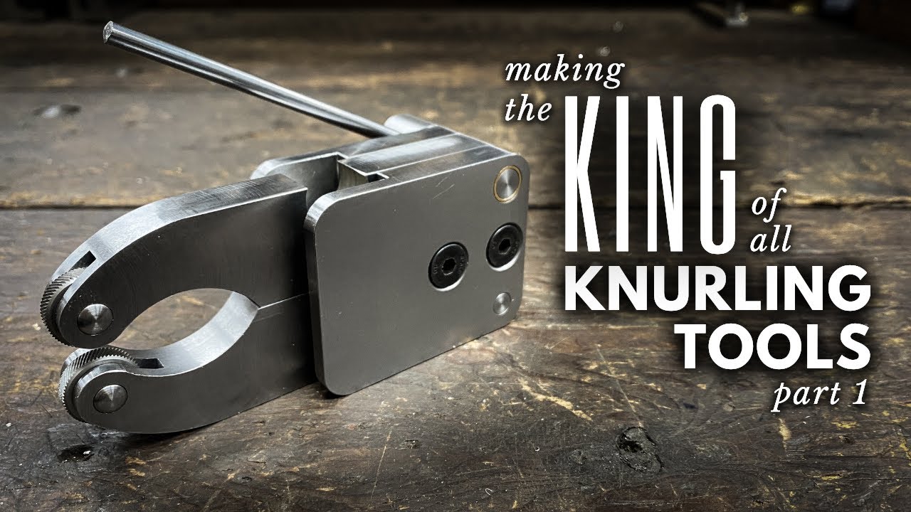 Making The KING Of All Knurling Tools Part 1 INHERITANCE MACHINING
