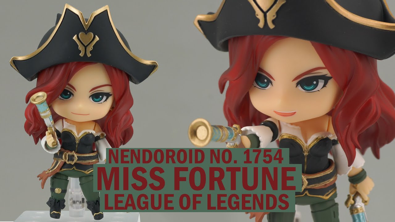 Scaled Affairs - Nendoroid 1754 "Miss Fortune" [GSC] - Season 4 EP17 ...