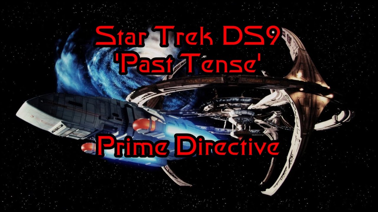 Star Trek DS9 'Past Tense' Ep1&2 Review (Spoilers) Prime Directive ...