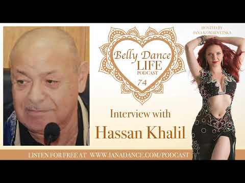 Ep 74. Hassan Khalil: The Roots of Oriental Dance