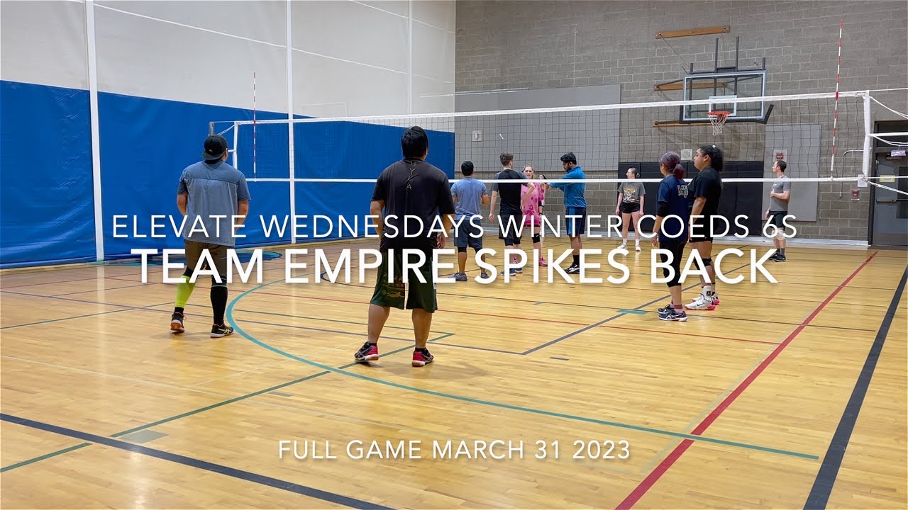 Team Empire Spikes Back Full Game Mar 31 2023 - YouTube