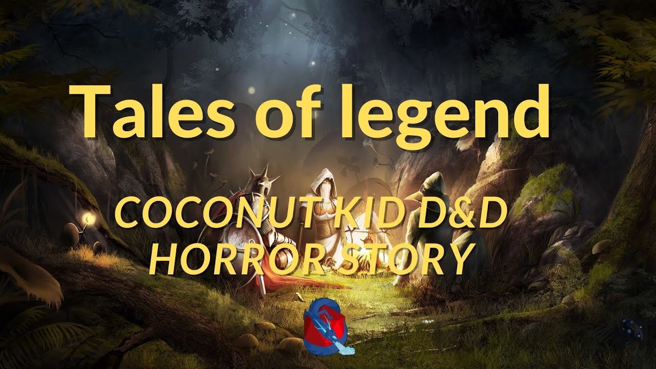 Tales of legend Coconut Kid D&D Horror Story - dnd Stories - YouTube