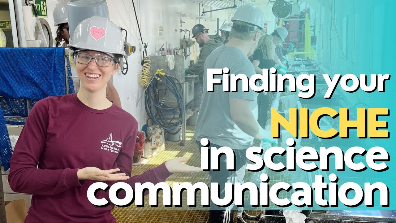 Finding Your Niche in Science Communication (And How to Make it Your ...