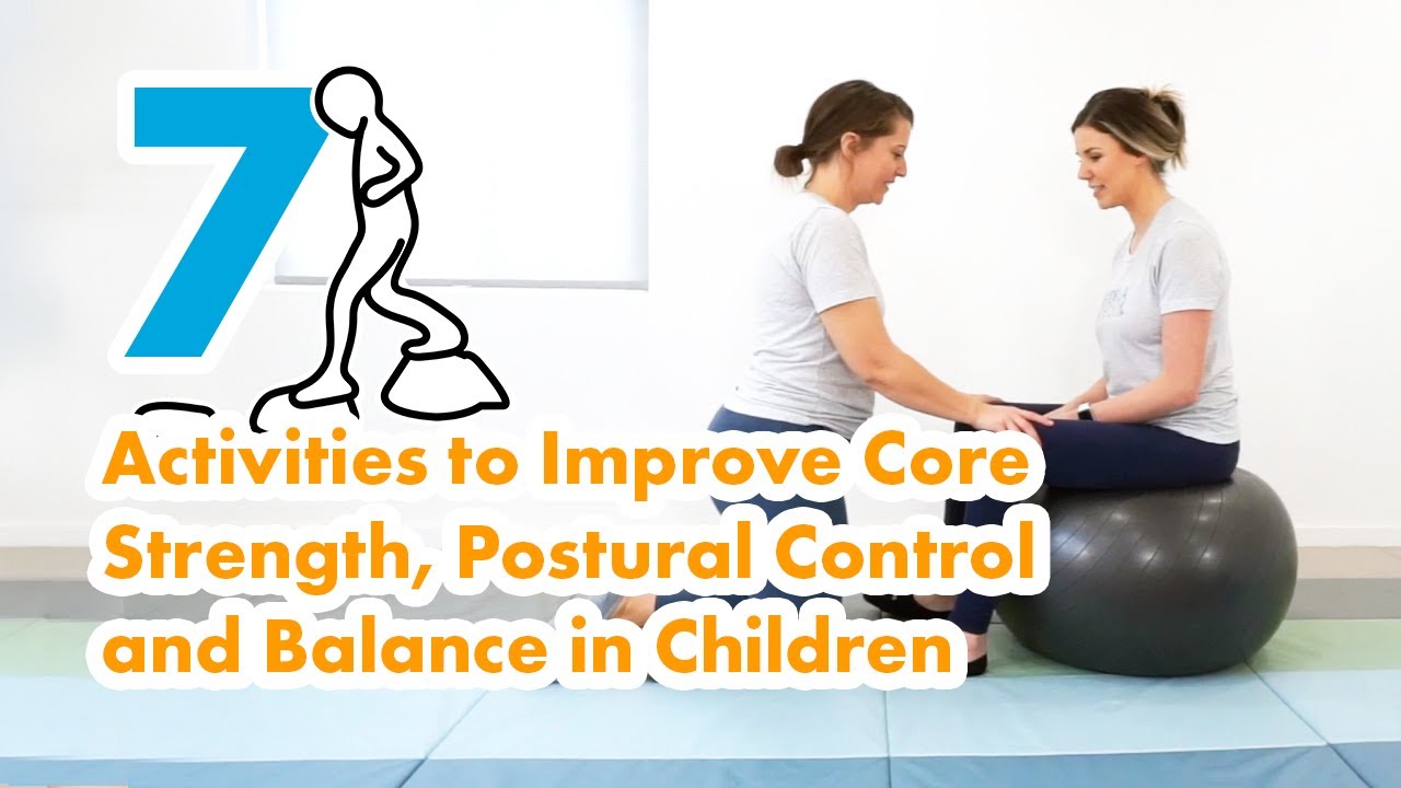 7 Activities To Improve Core Strength Postural Control And Balance In 7-activities-to-improve-core-strength-postural-control-and-balance-in