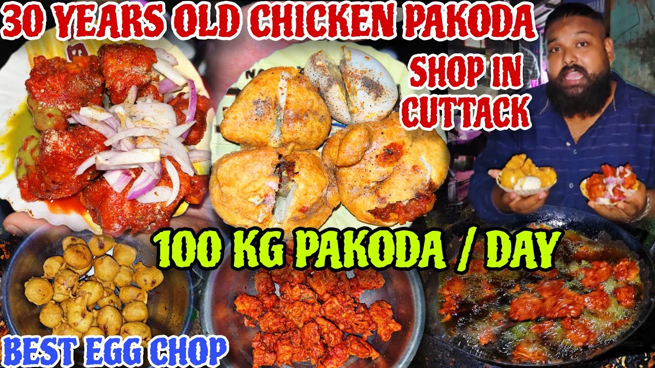30 Years Old Chicken Pakoda Shop in Cuttack // 100kg Plus Sell Per Day ...