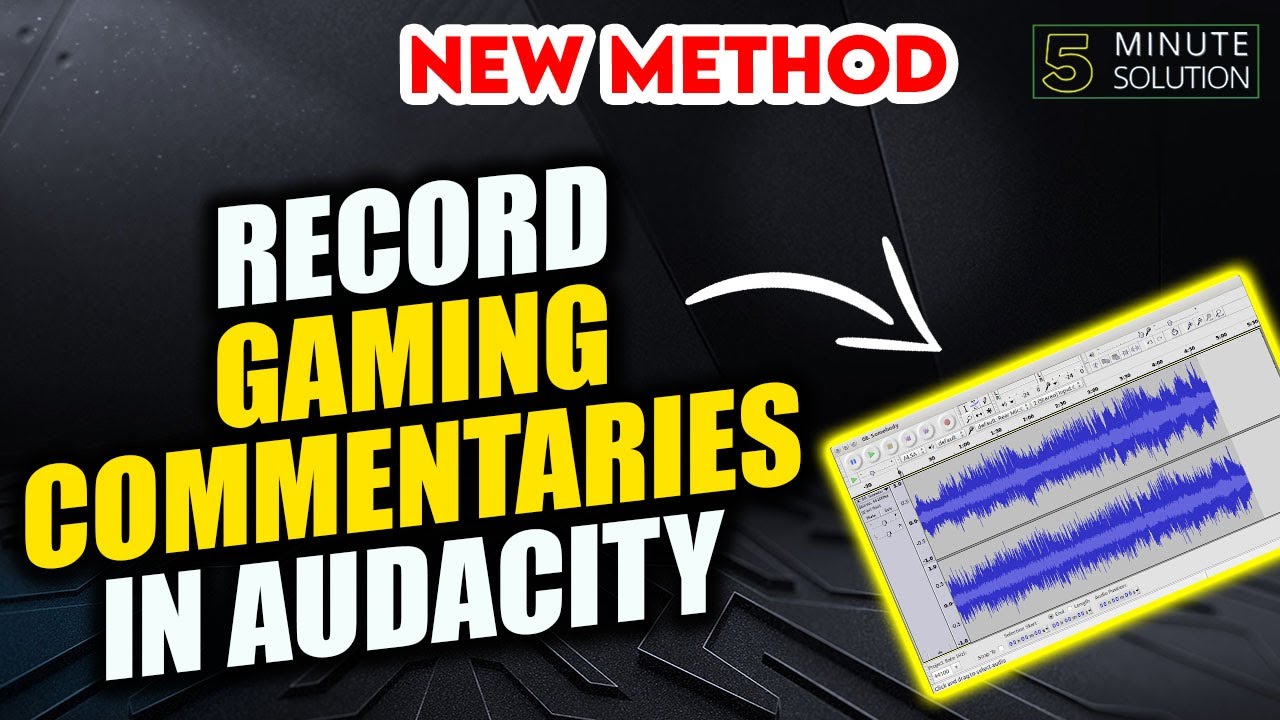 How To Record Gaming Commentaries In Audacity 2024 - YouTube