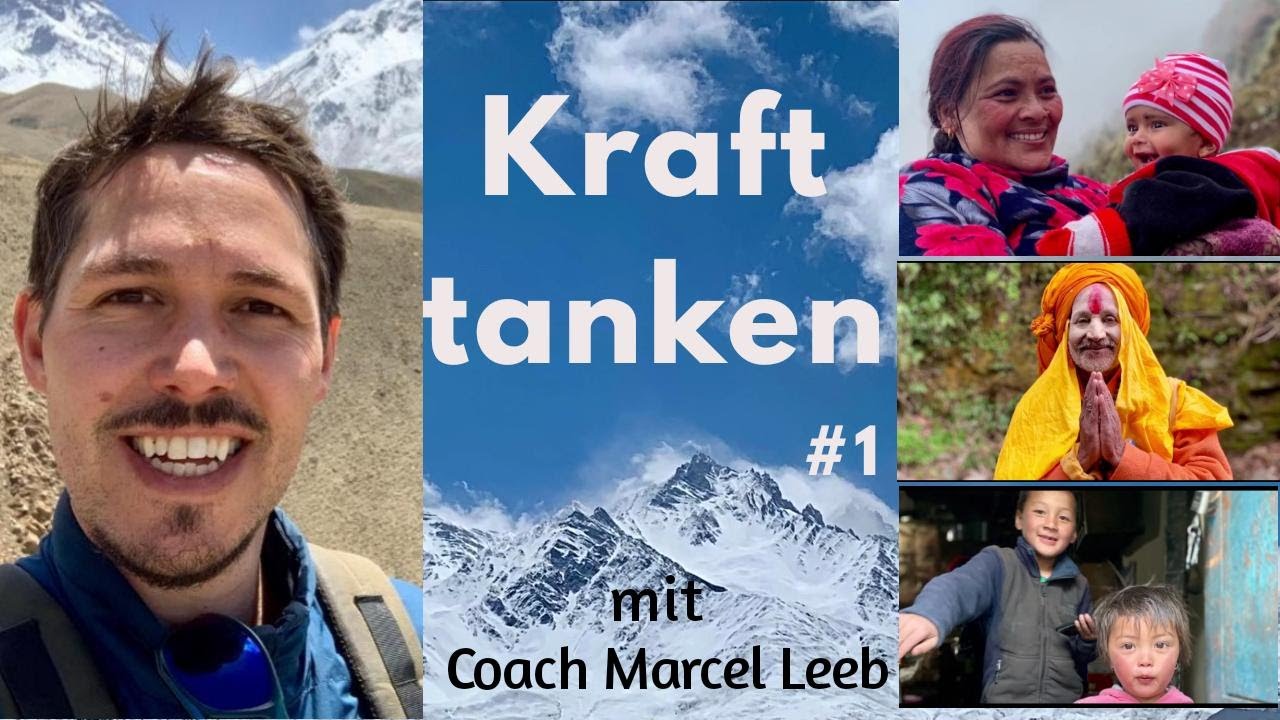 Gesichter Nepals - ZEIT ZUM KRAFT TANKEN & BEI SICH ANKOMMEN mit Hüttencoach Marcel Leeb - YouTube
