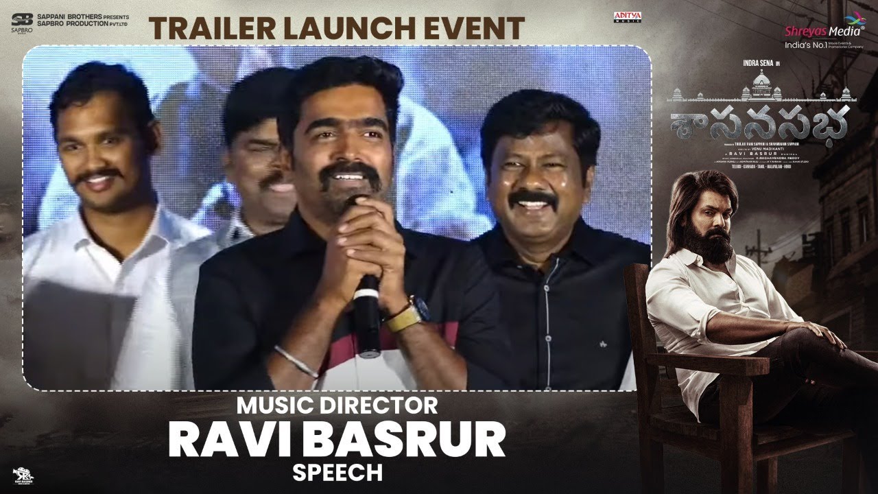 Music Director Ravi Basrur Speech @ Sasanasabha Trailer Launch ...