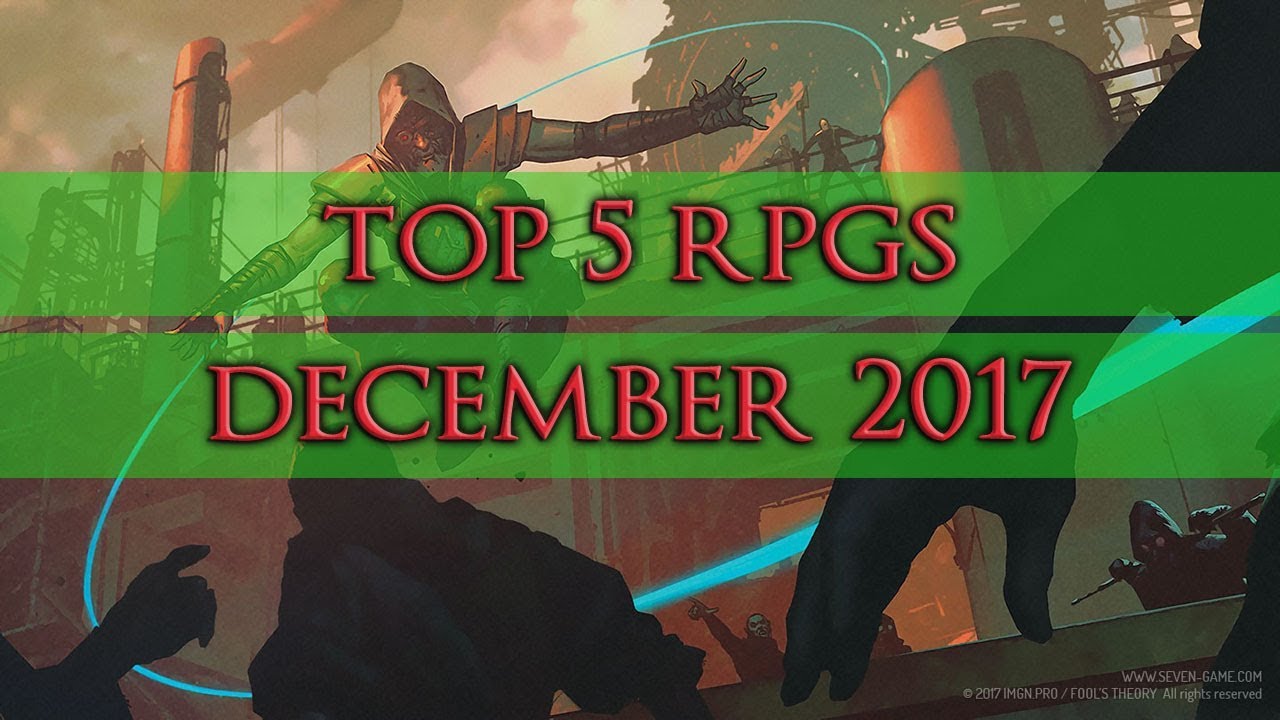 Top 5 RPGs of 2017: December - YouTube
