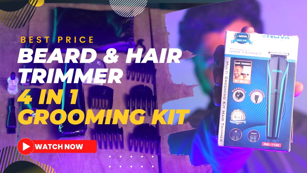 Nova Best Budget Beard,Hair Trimmer & Grooming kit Unboxing #trakintech ...