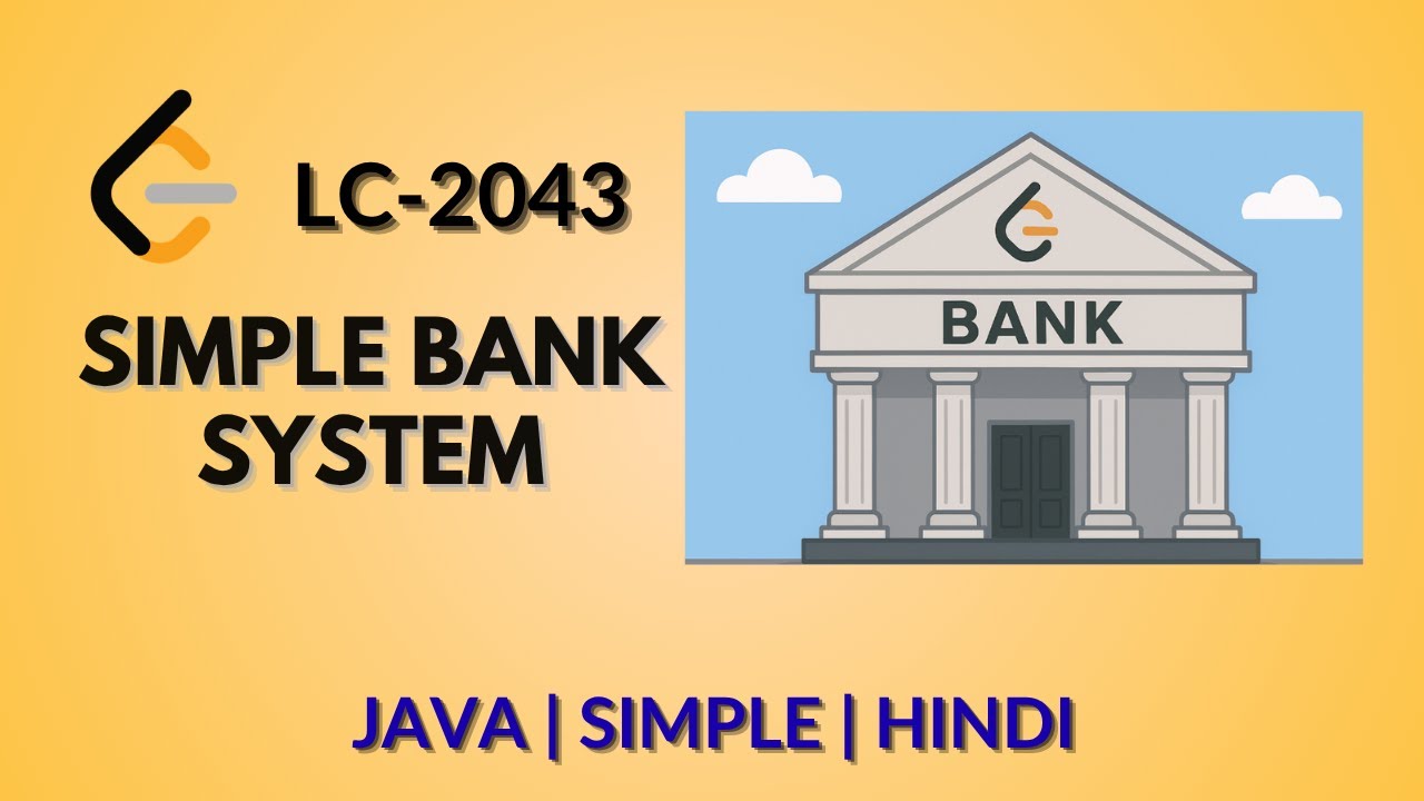 Simple Bank System | Leetcode 2043 | Java Hindi Explanation - YouTube