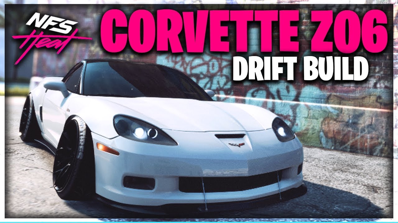 CORVETTE Z06 DRIFT BUILD! | Need For Speed Heat - YouTube