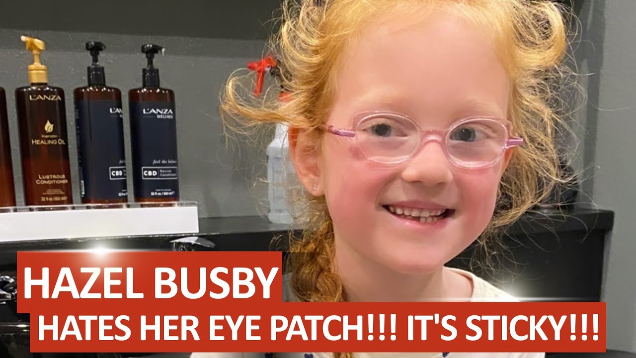 IT'S STICKY!!! 'OutDaughtered': Hazel Busby HATES Her Eye Patch And DON ...