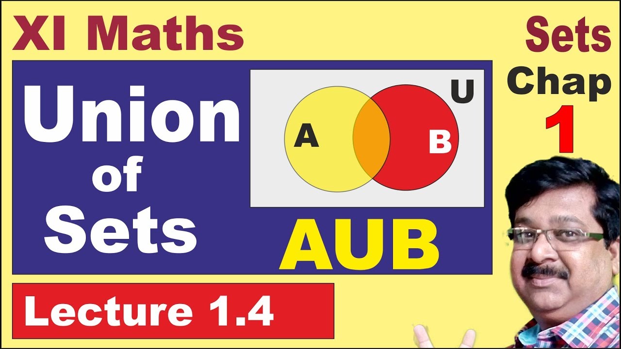 🔴 || 1.4 || Union of Sets || Sets || Class 11 Maths || - YouTube