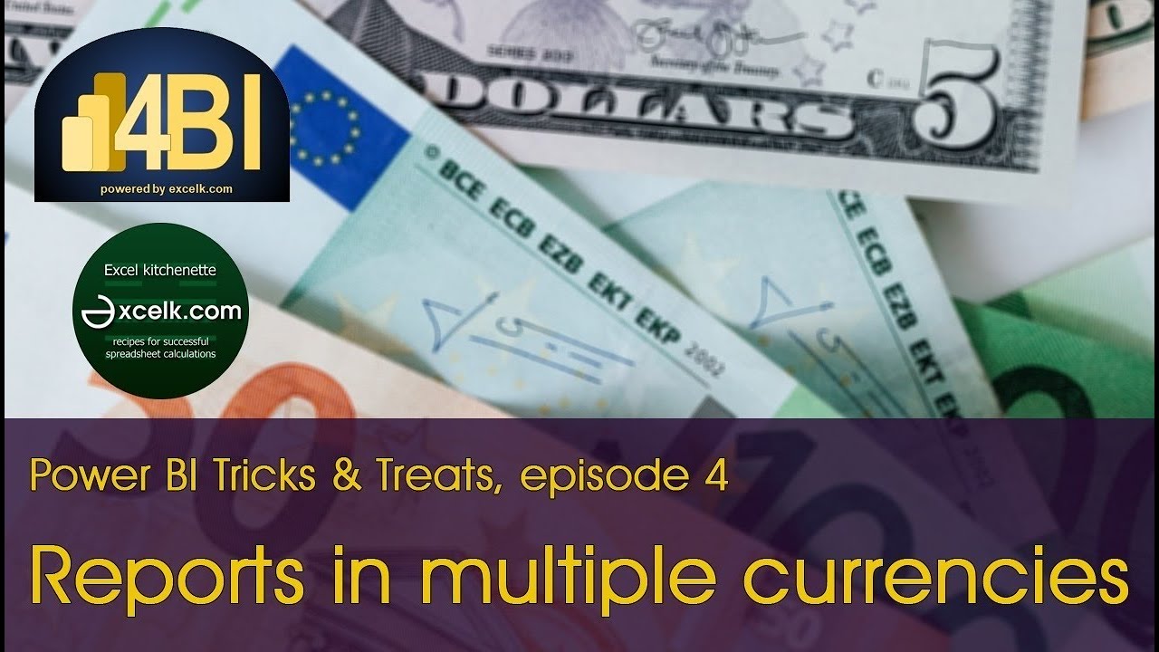 Power BI Tricks&Treats, episode 4: Reports in multiple currencies - YouTube