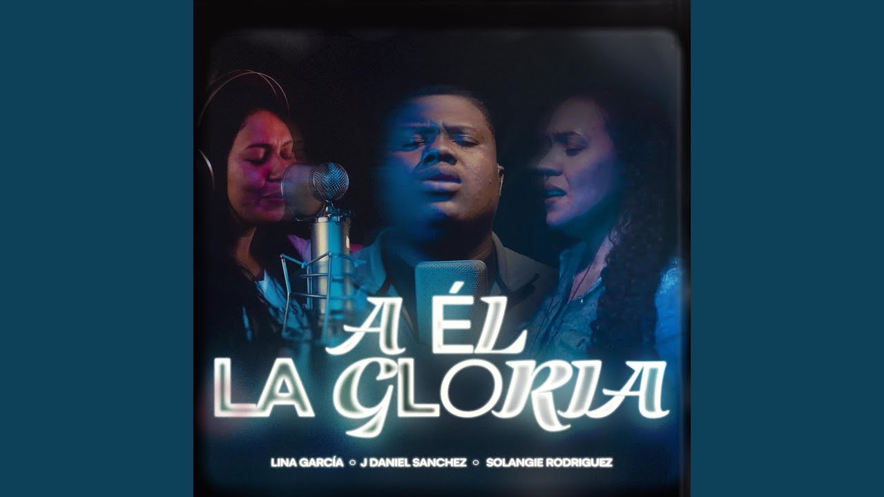 A Él la Gloria - YouTube