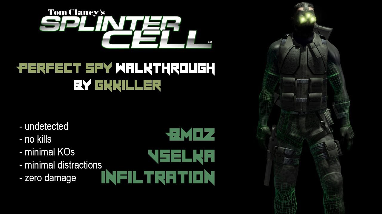 Splinter Cell - Perfect Spy Walkthrough; BM02 Vselka Infiltration - YouTube