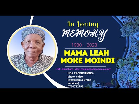 IN LOVING MEMORY OF MAMA LEAH MOKE MOINDI 1930 - 2023 - YouTube