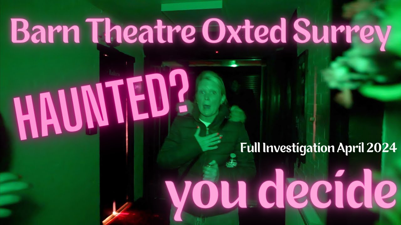 The very haunted Barn theatre in Oxted Surrey. Guests get way more than ...