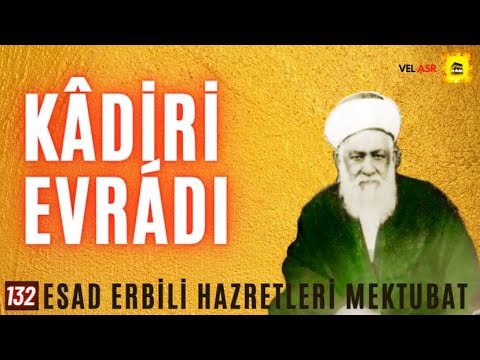 Kâdiri Evrádı Esad Erbili Hazretleri Mektubat 132. Mektup